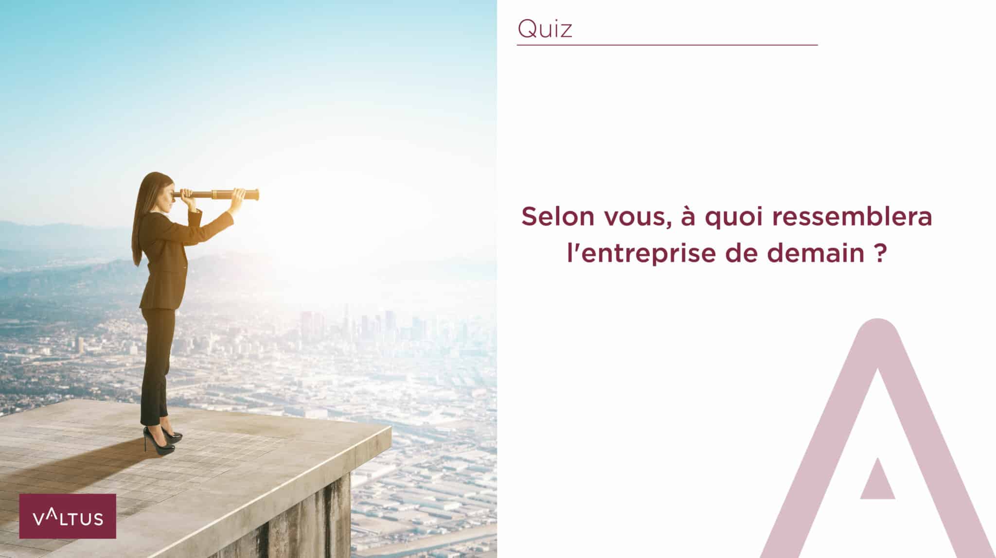 Sondage : selon vous, à quoi ressemblera l’entreprise de demain Sondage : selon vous, à quoi ressemblera l’entreprise de demain